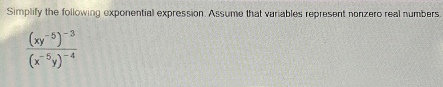 Solved Simplify the following exponential expression. Assume | Chegg.com