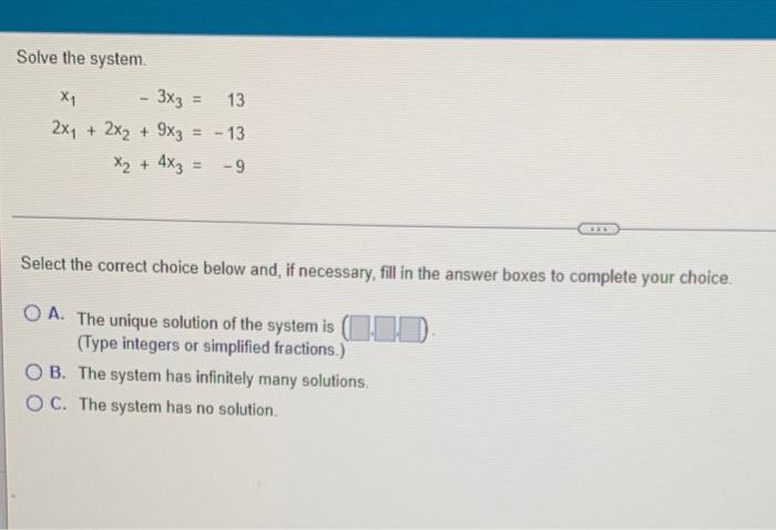 Solved Solve The System X₁ 3x3 13 2x₁ 2x₂ 9x3