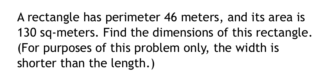 Solved A rectangle has perimeter 46 ﻿meters, and its area is | Chegg.com