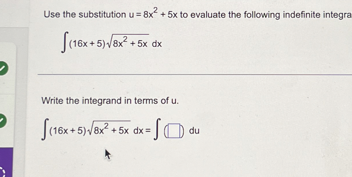 Use the substitution u=8x2+5x ﻿to evaluate the | Chegg.com