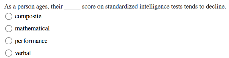 [Solved]: As a person ages, their score on standardized int
