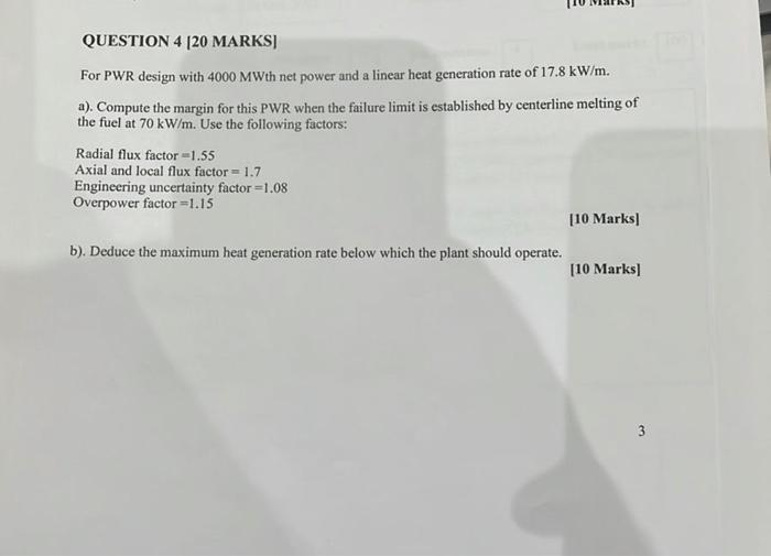 Solved QUESTION 4 [20 MARKS] For PWR design with 4000MWth | Chegg.com