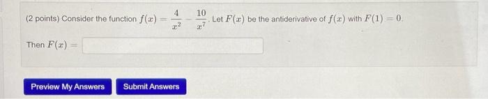 Solved 2 points) Consider the function f(x)=x24−x710. Let | Chegg.com