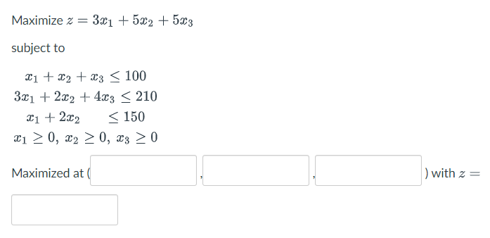 Solved Maximize z=3x1+5x2+5x3subject | Chegg.com
