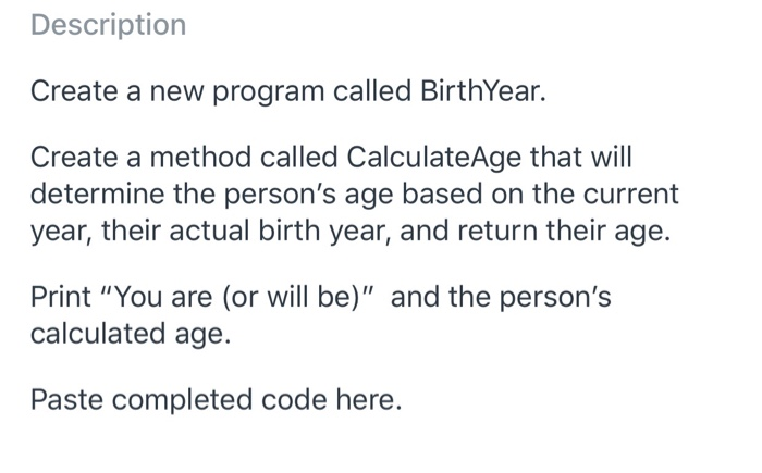 Solved Description Create a new program called BirthYear. | Chegg.com