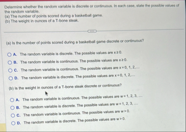 Solved Determine whether the random variable is discrete or | Chegg.com