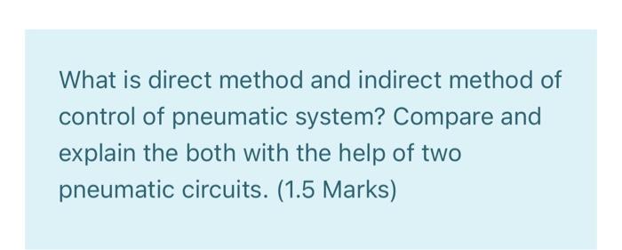 Solved What is direct method and indirect method of control | Chegg.com