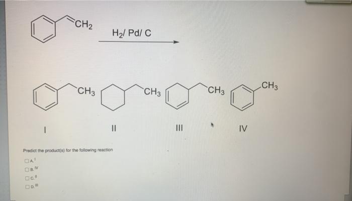 Solved ECH₂ H2/Pd/C CH3 CH3 CH3 CH3 11 Predict the | Chegg.com