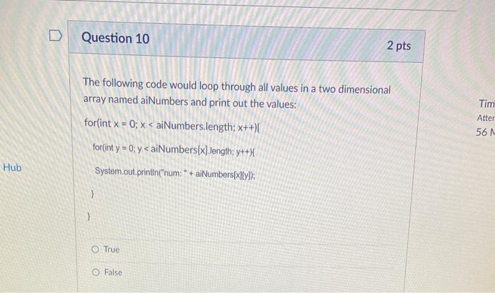 Solved D Question 9 1 pts A two-dimensional array can be | Chegg.com