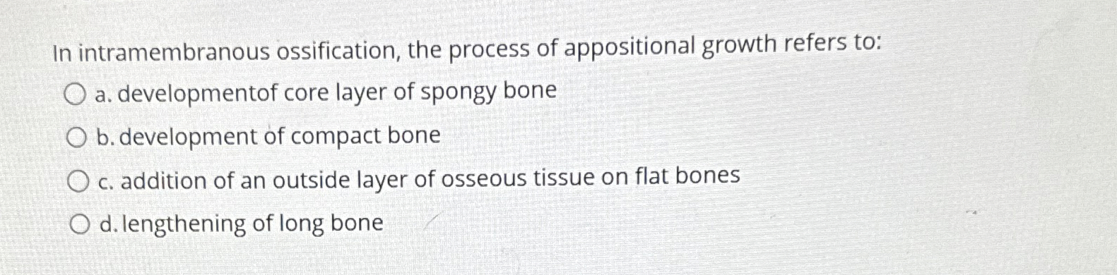 Solved In intramembranous ossification, the process of | Chegg.com