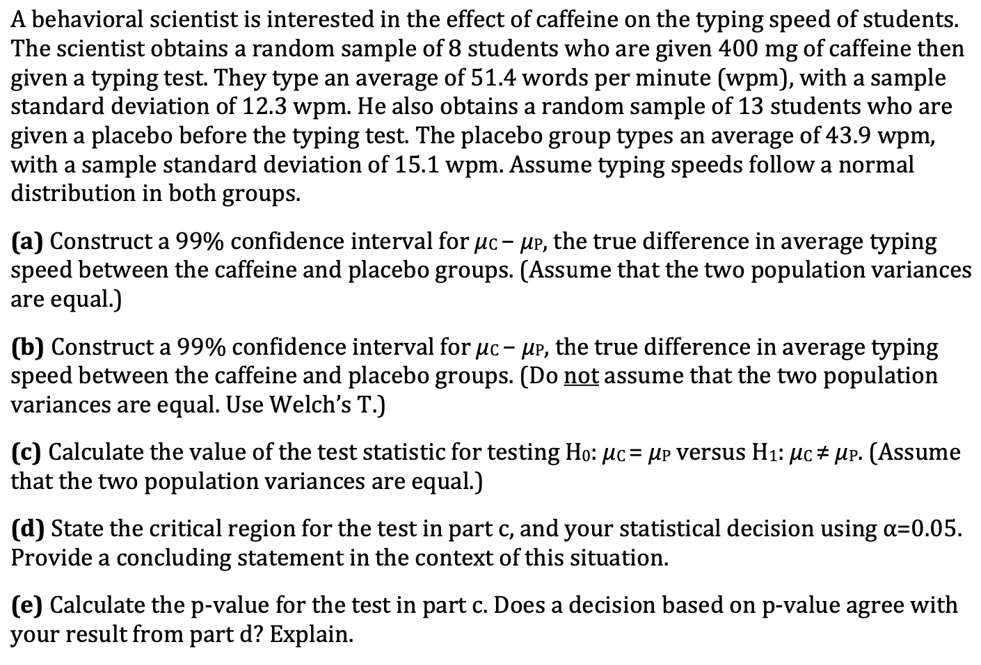 Solved A behavioral scientist is interested in the effect of | Chegg.com