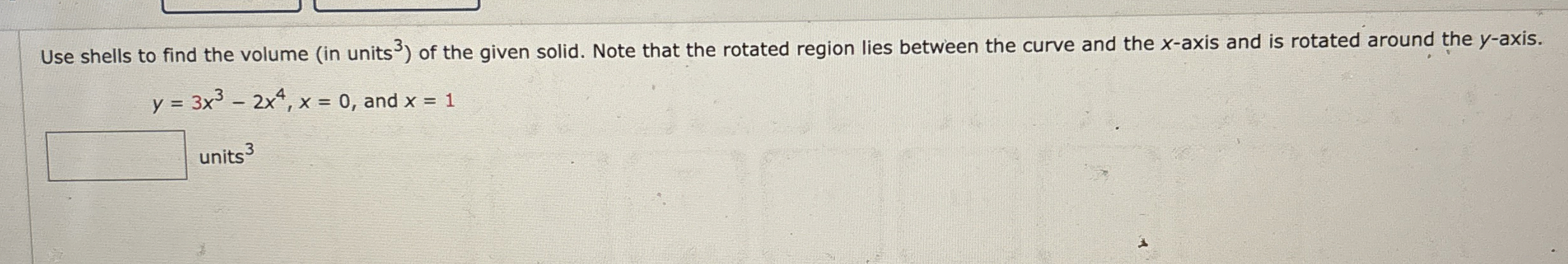 Solved Use shells to find the volume (in units ?3 ) ﻿of the | Chegg.com
