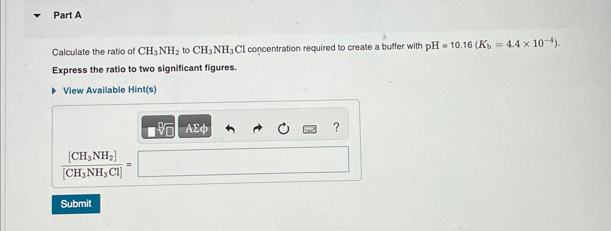 Solved Part ACalculate the ratio of CH3NH2 ﻿to CH3NH3Cl | Chegg.com