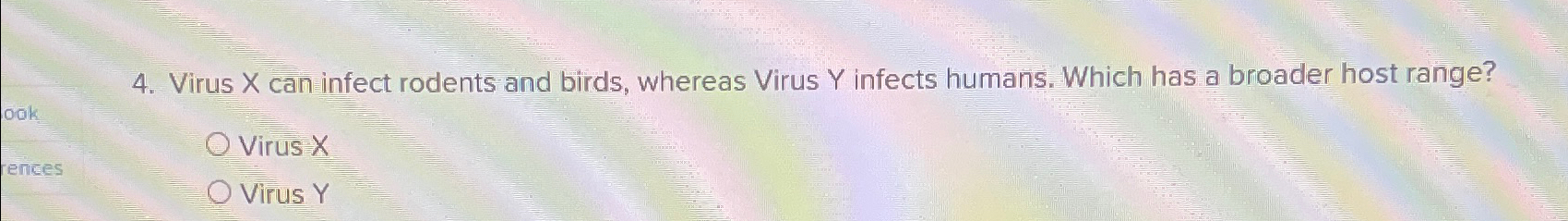 Solved Virus x ﻿can infect rodents and birds, whereas Virus | Chegg.com
