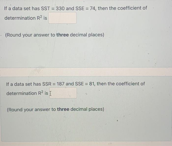 Solved If a data set has SST =330 and SSE =74, then the | Chegg.com