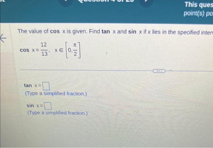Solved The value of cosx is given. Find tanx and sinx if x | Chegg.com