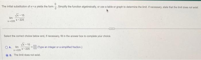 Solved The initial substitution of x= a yields the form 00. | Chegg.com