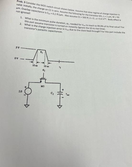 Solved Prob. 3 Consider the Mos switch circuit shown below. | Chegg.com