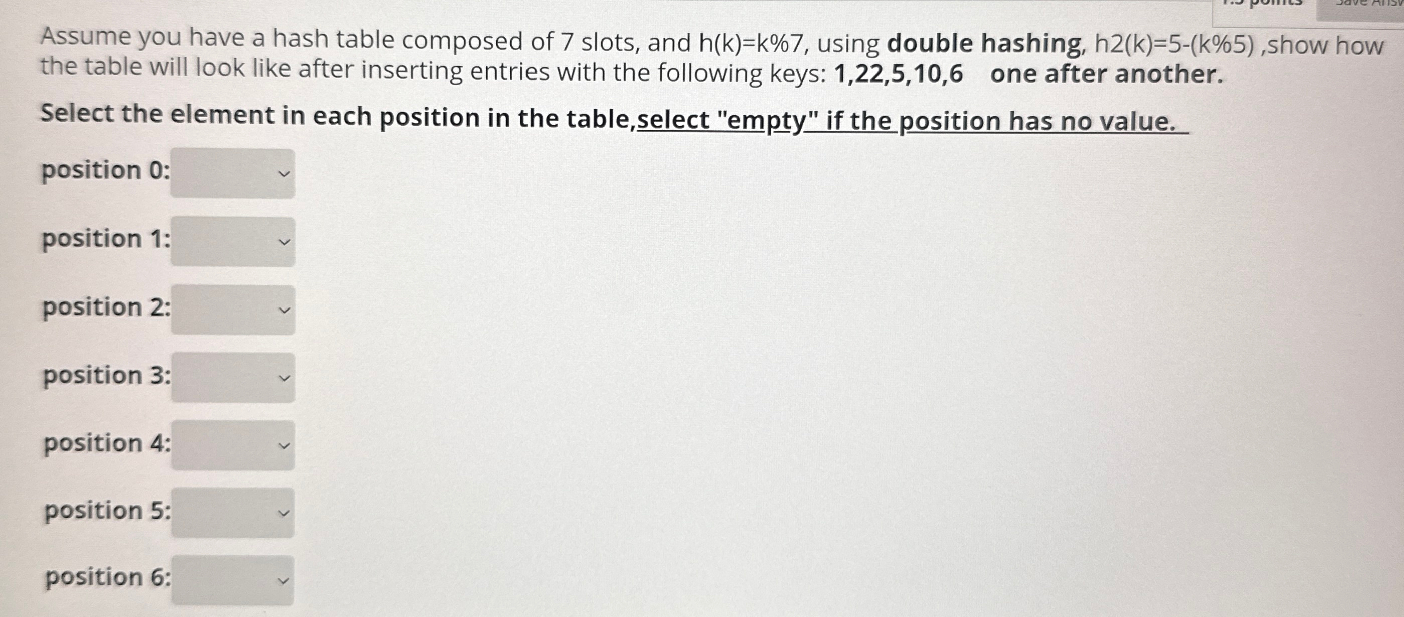 Solved Assume you have a hash table composed of 7 ﻿slots, | Chegg.com