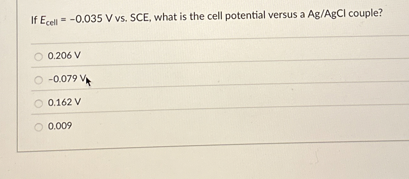 Solved If Ecell =-0.035V ﻿vs. ﻿SCE, what is the cell | Chegg.com