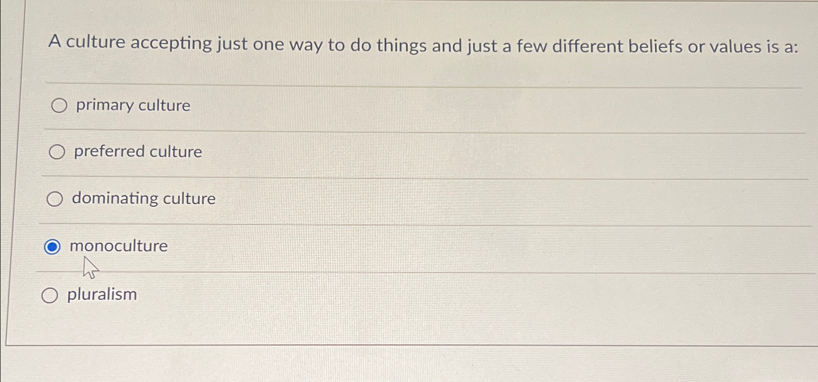 Solved A culture accepting just one way to do things and | Chegg.com