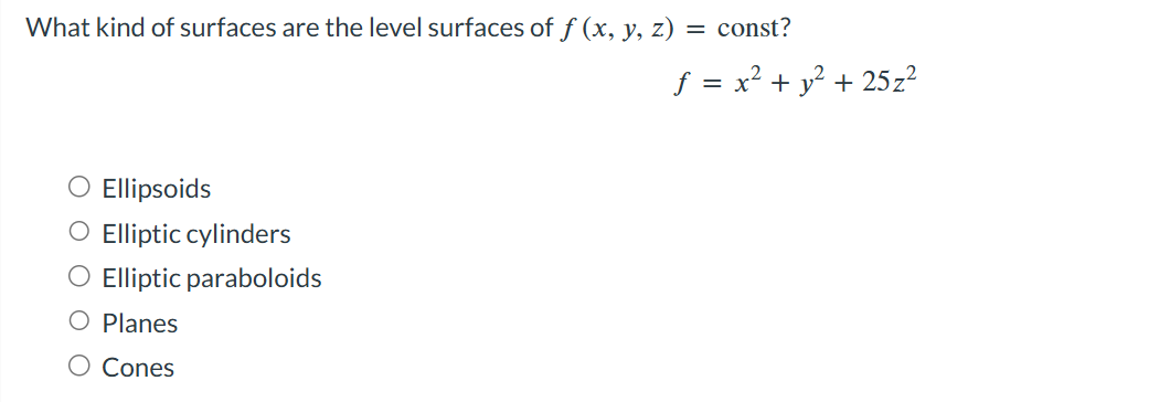 Solved What kind of ﻿surfaces are the level surfaces | Chegg.com