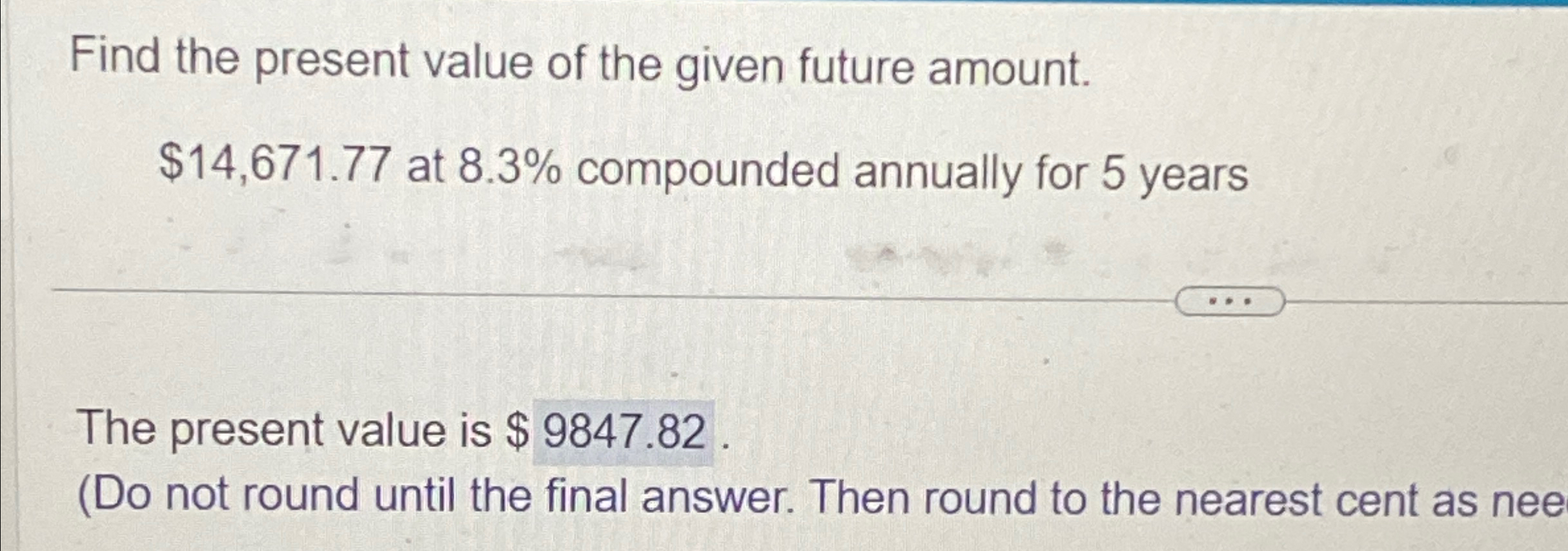 Solved Find the present value of the given future | Chegg.com