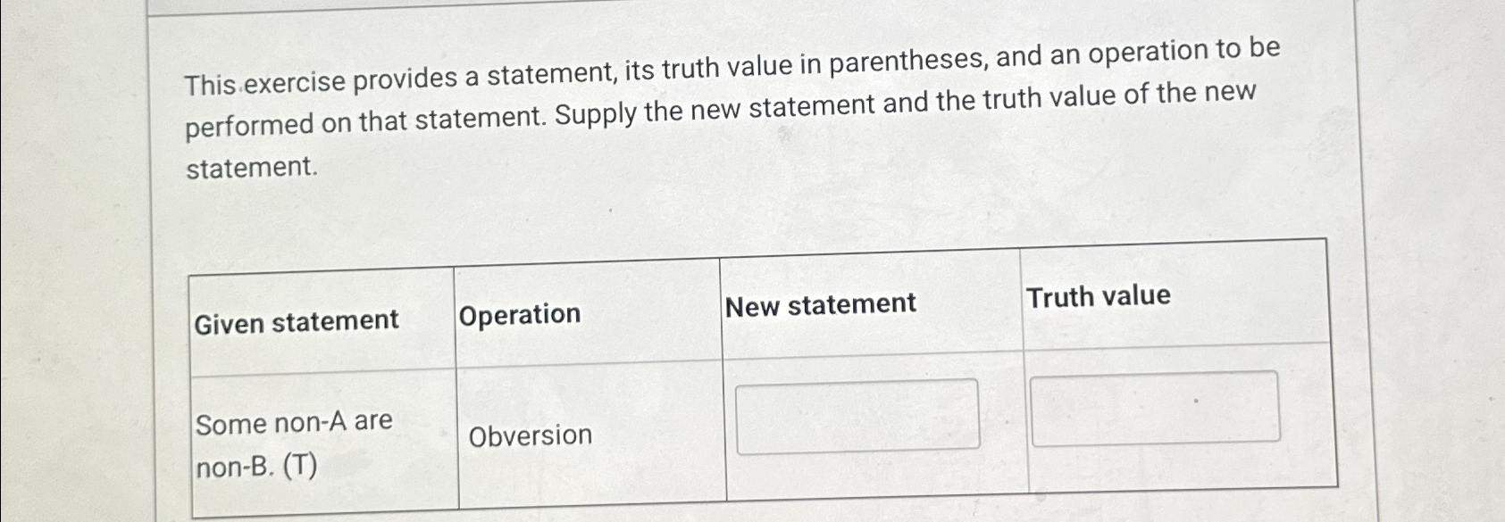 Solved This exercise provides a statement, its truth value | Chegg.com
