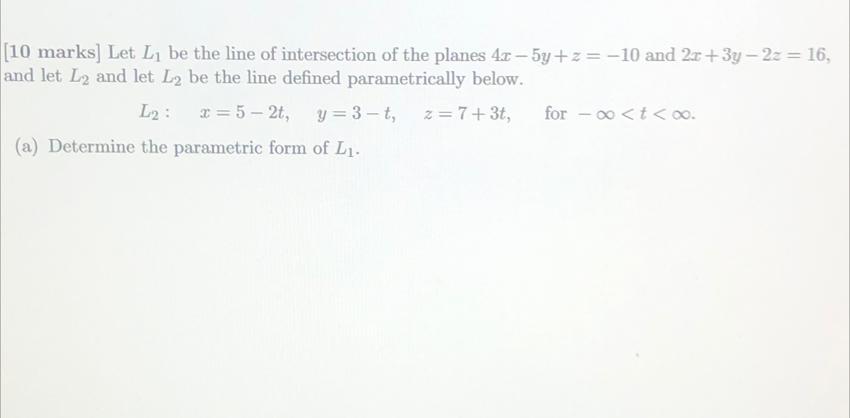 Solved [10 ﻿marks] ﻿Let L1 ﻿be the line of intersection of | Chegg.com