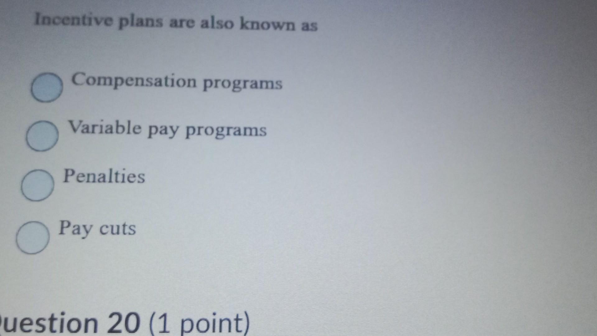 Solved Incentive plans are also known as Compensation | Chegg.com
