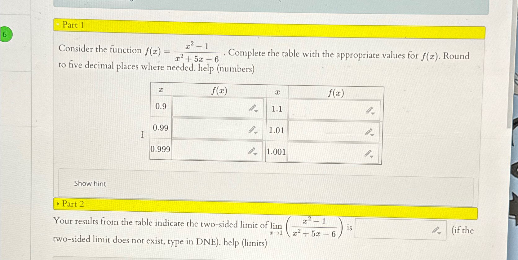 Solved Part 1Consider the function f(x)=x2-1x2+5x-6. | Chegg.com