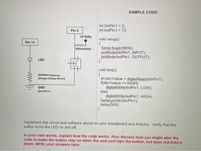 Solved SAMPLE CODE: int btnPin 1 = 2: int ledPin 1 = 13; Pin | Chegg.com
