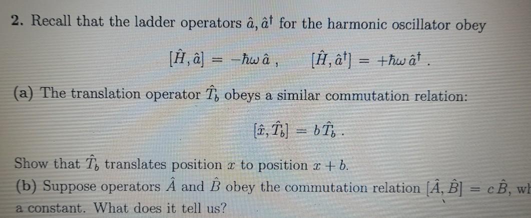 Solved Recall that the ladder operators hat(a),hat(a)† ﻿for | Chegg.com