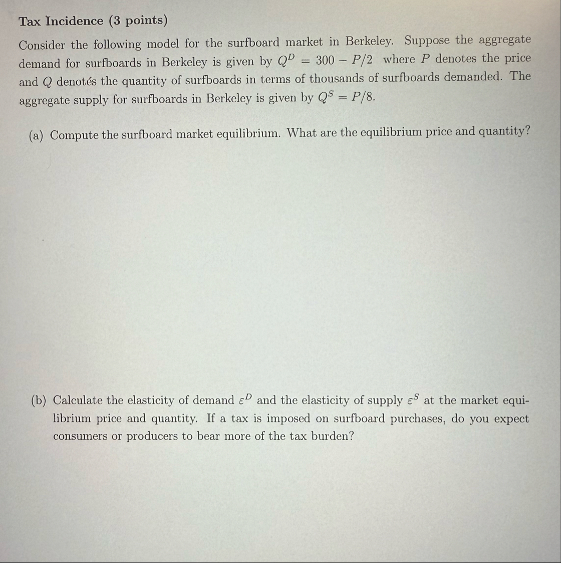 Solved Tax Incidence (3 ﻿points)Consider the following model | Chegg.com