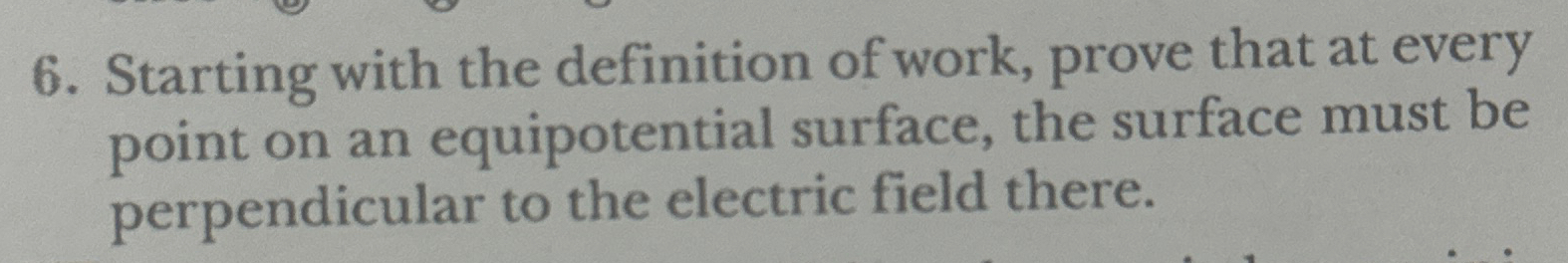 Solved Starting with the definition of work, prove that at | Chegg.com