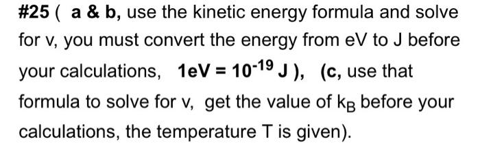 Solved 25. Calculate the speed of (a) an electron and (b) a | Chegg.com