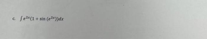 Solved ∫e2x(1+sin(e2x))dx | Chegg.com