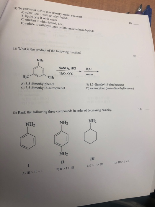 Solved 11) To convert a nitrile to a primary amine you must | Chegg.com