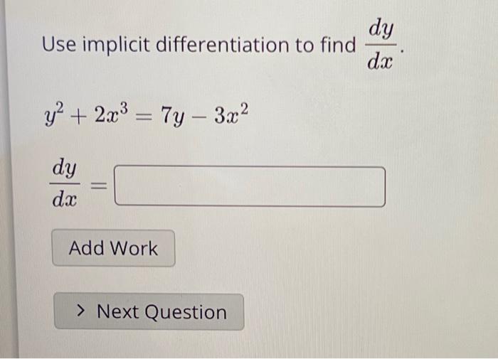 Solved Use implicit differentiation to find dxdy. | Chegg.com