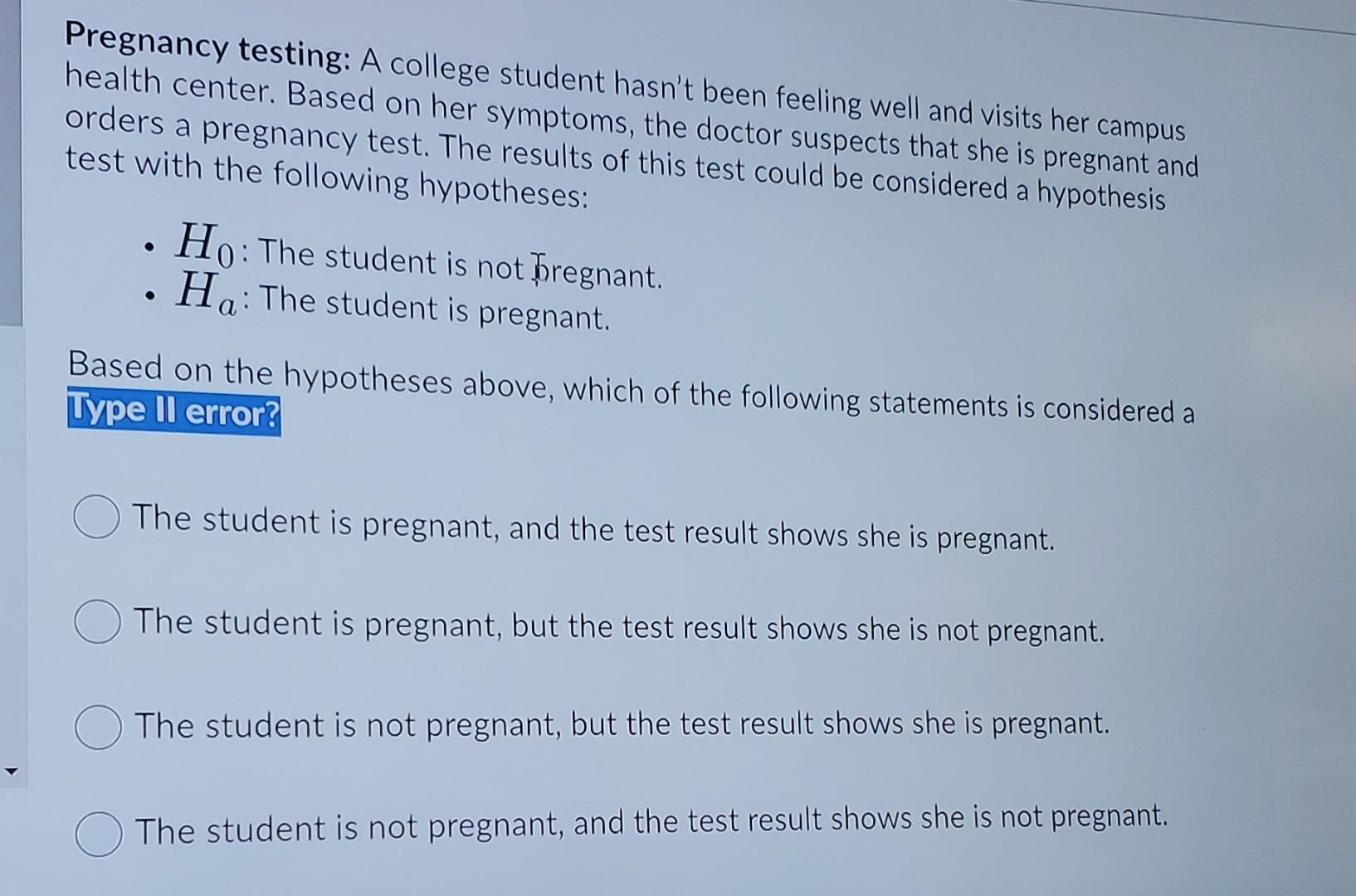 Solved Pregnancy testing: A college student hasn't been | Chegg.com