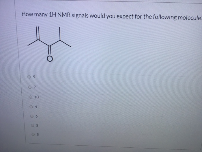 Solved How many 1H NMR signals would you expect for the | Chegg.com
