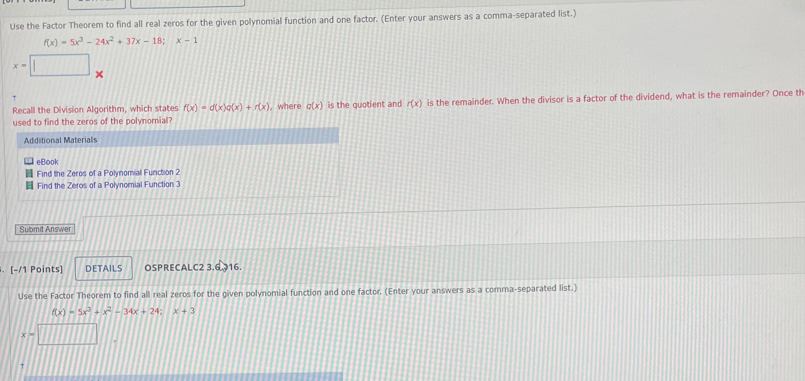 Solved Use the Factor Theorem to find all real zeros for the | Chegg.com
