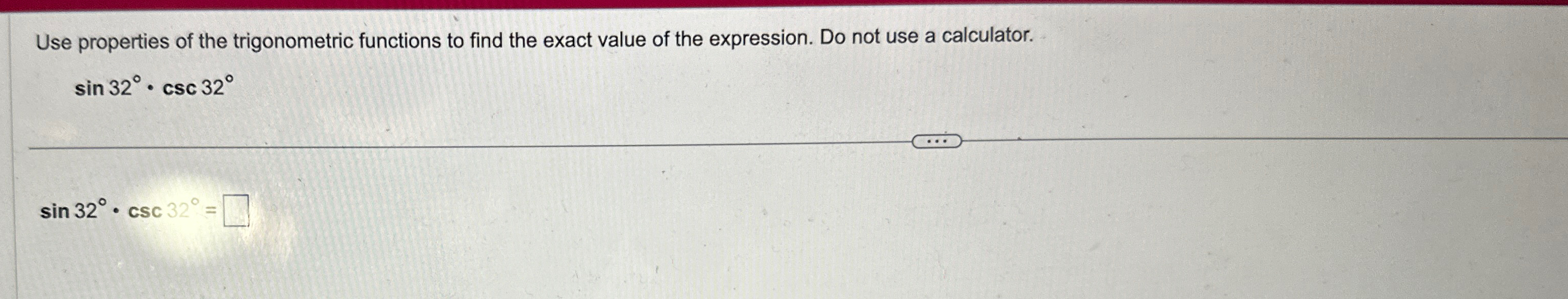 Solved Use properties of the trigonometric functions to find | Chegg.com