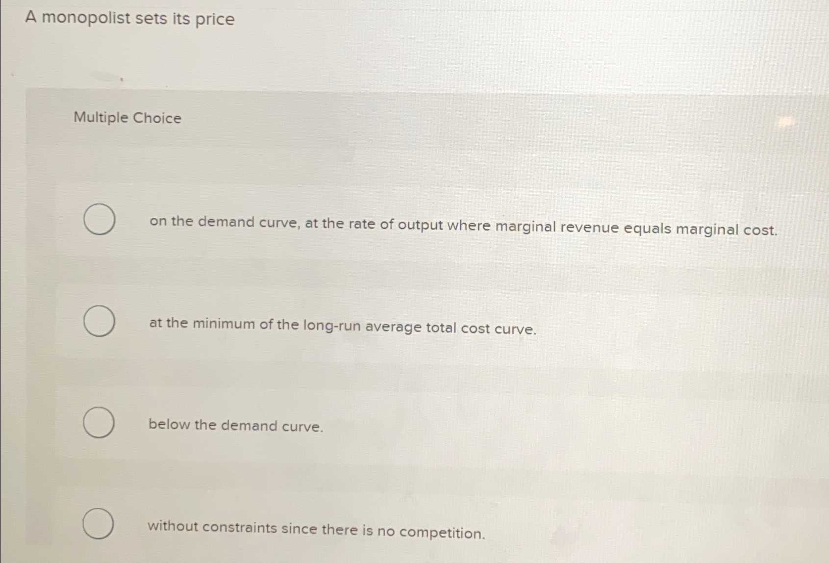 Solved A monopolist sets its priceMultiple Choice ﻿on the | Chegg.com