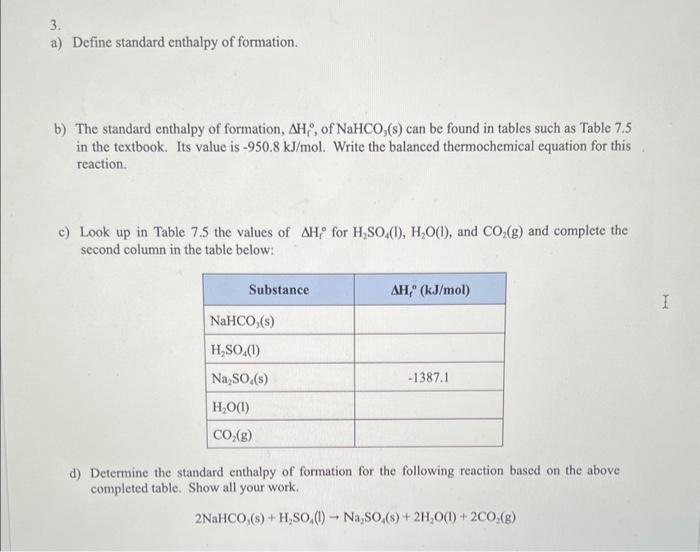 Solved 3. a) Define standard enthalpy of formation. b) The | Chegg.com