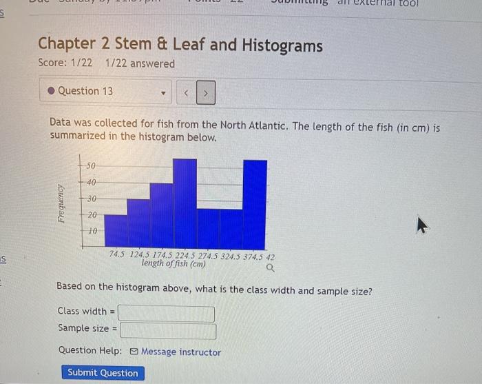 Solved Chapter 2 Stem & Leaf and Histograms Score: 1/221/22 | Chegg.com