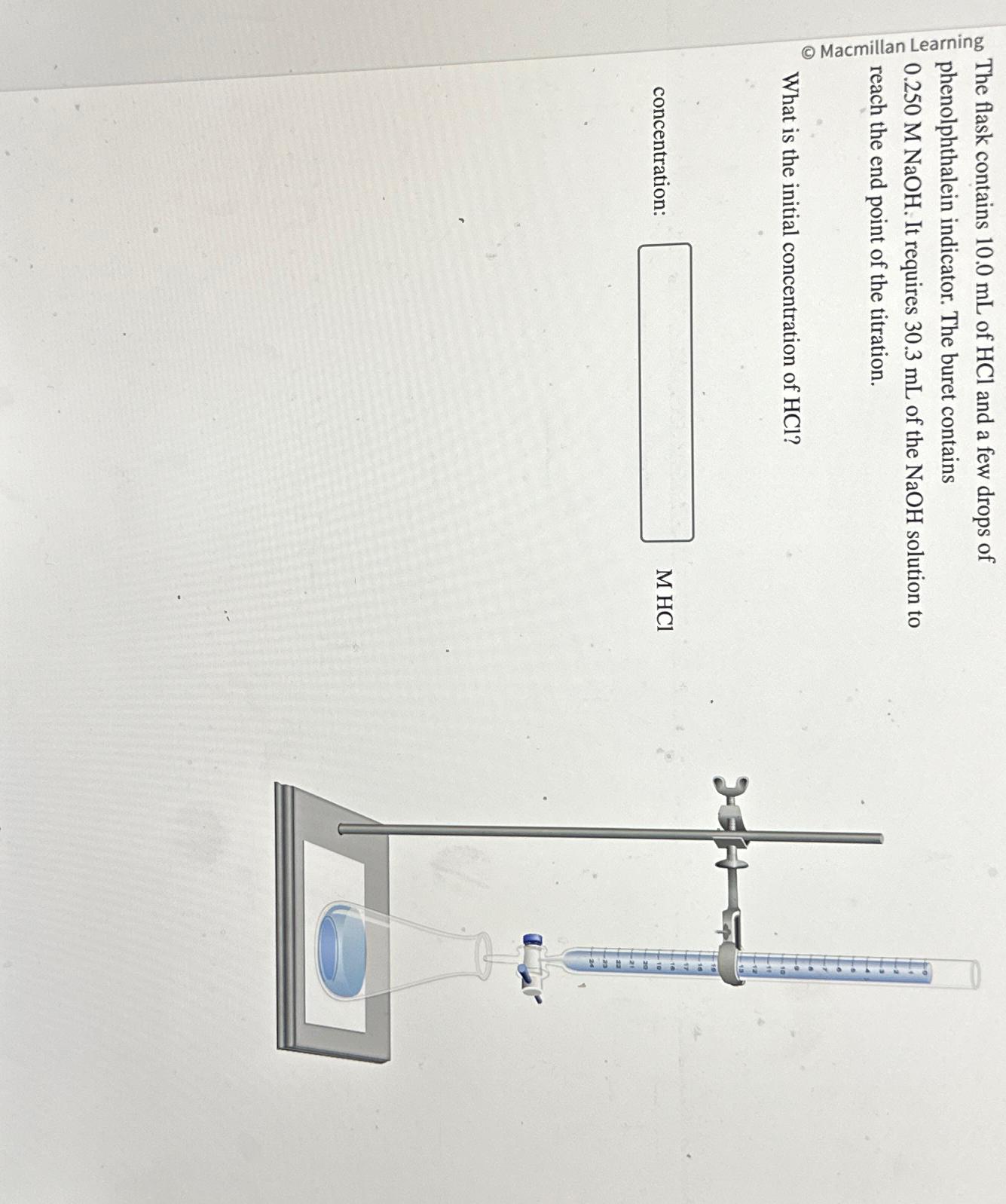 Solved ∞ ﻿The flask contains 10.0mL ﻿of HCl ﻿and a few drops | Chegg.com