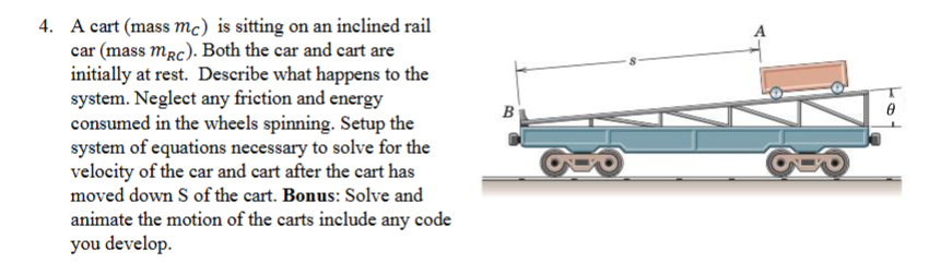 Solved 4. ﻿A cart (mass \( ﻿m_{C} \) ) ﻿is sitting on an | Chegg.com