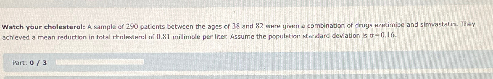 Solved Watch your cholesterol: A sample of 290 ﻿patients | Chegg.com