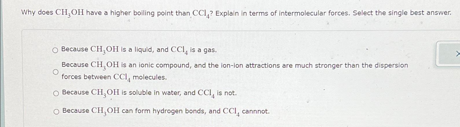 Solved Why does CH3OH ﻿have a higher boiling point than | Chegg.com